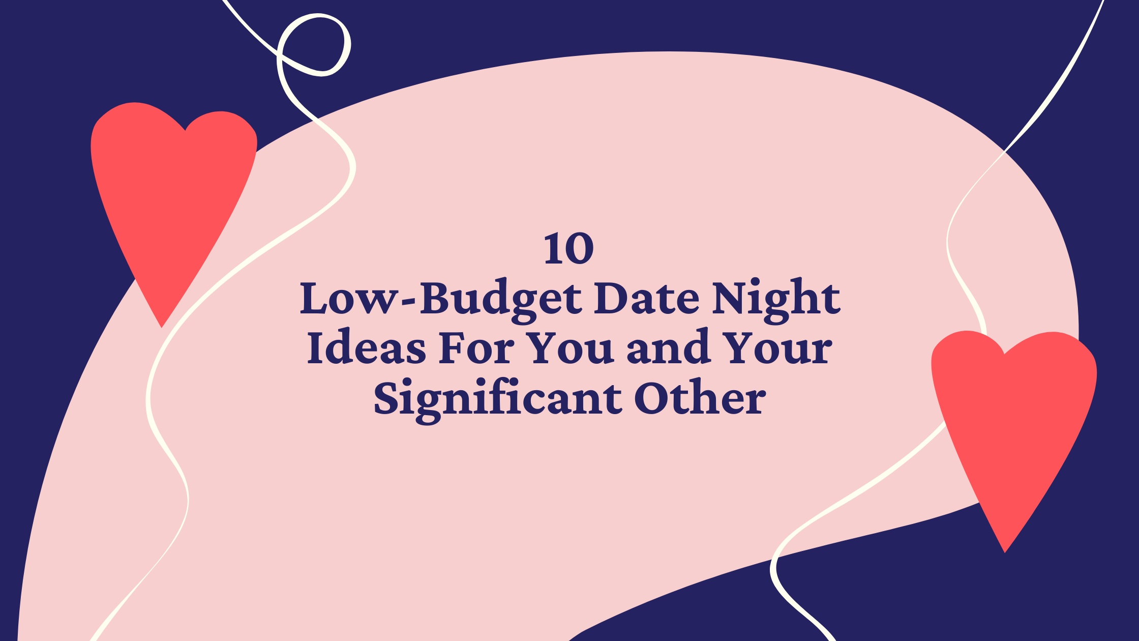 Least Expensive Date Night Ideas – QQ Studio